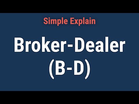 What Is a Broker-Dealer (B-D), and How Does It Work?