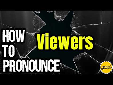 How To Pronounce Viewers? (CORRECTLY) Meaning & Pronunciation