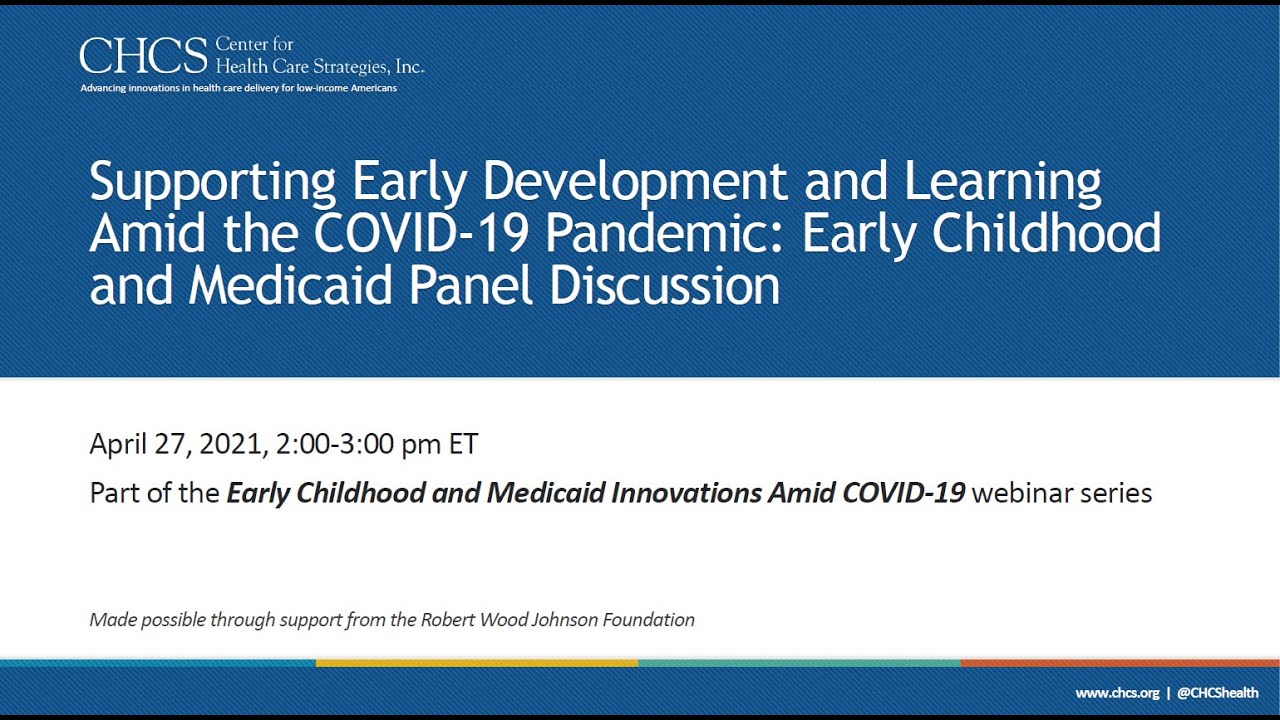 Supporting Early Development and Learning Amid COVID-19: Early Childhood and Medicaid Panel