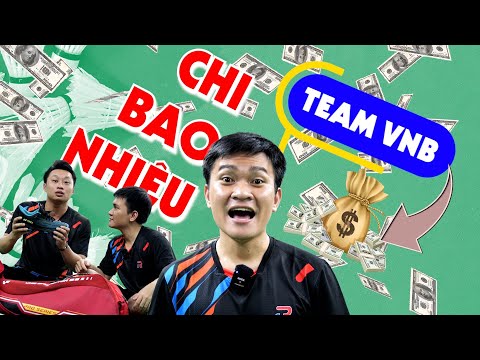 TỔNG KẾT NĂM… TEAM VNB “CHI BAO NHIÊU” cho CẦU LÔNG???