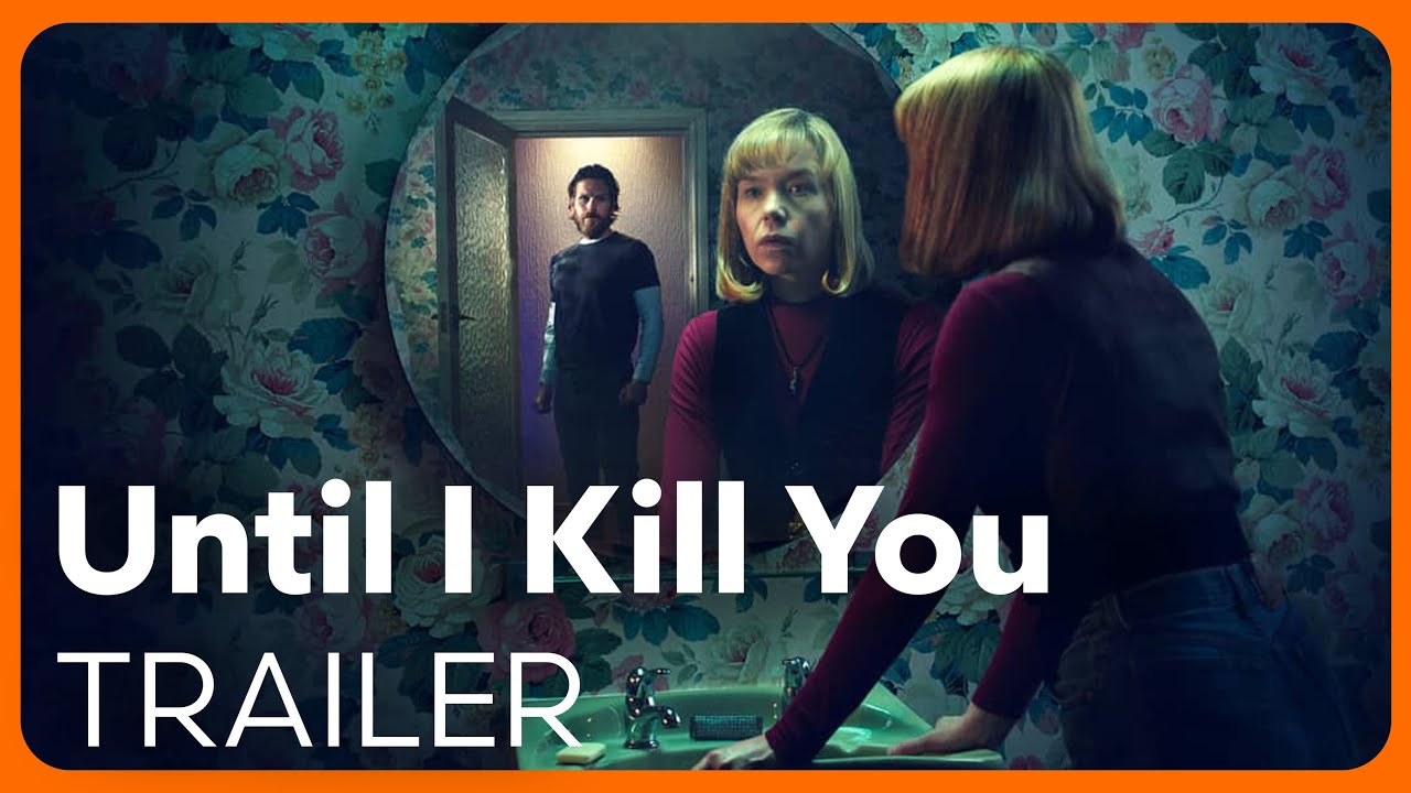 Until I Kill You: cast, plot, trailer and everything we know | What to ...
