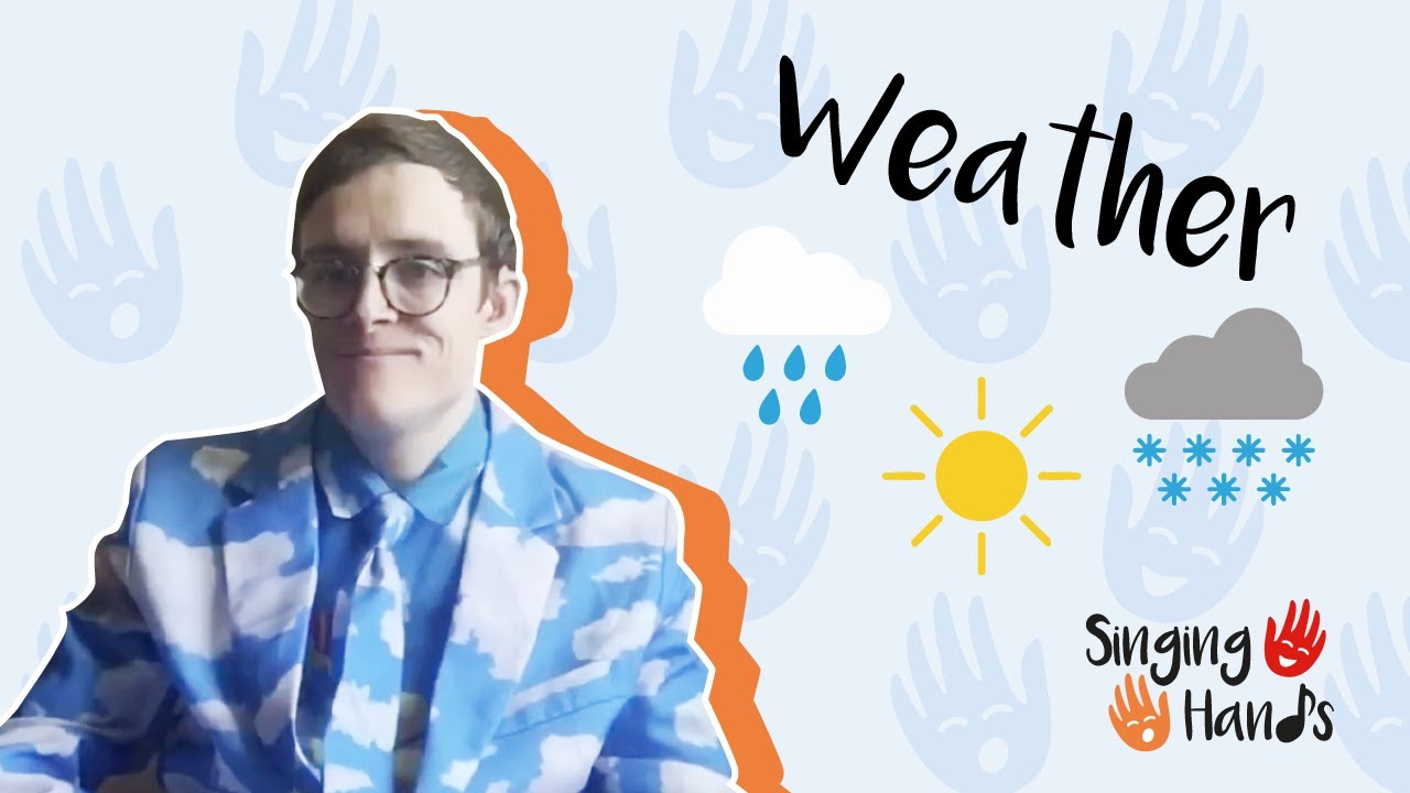 Makaton Topic - WEATHER  - Singing Hands