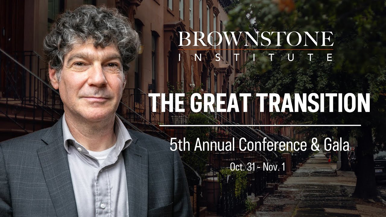 LIVE: The Great Transition: Brownstone Institute 5th Annual Conference and Gala | Part 2