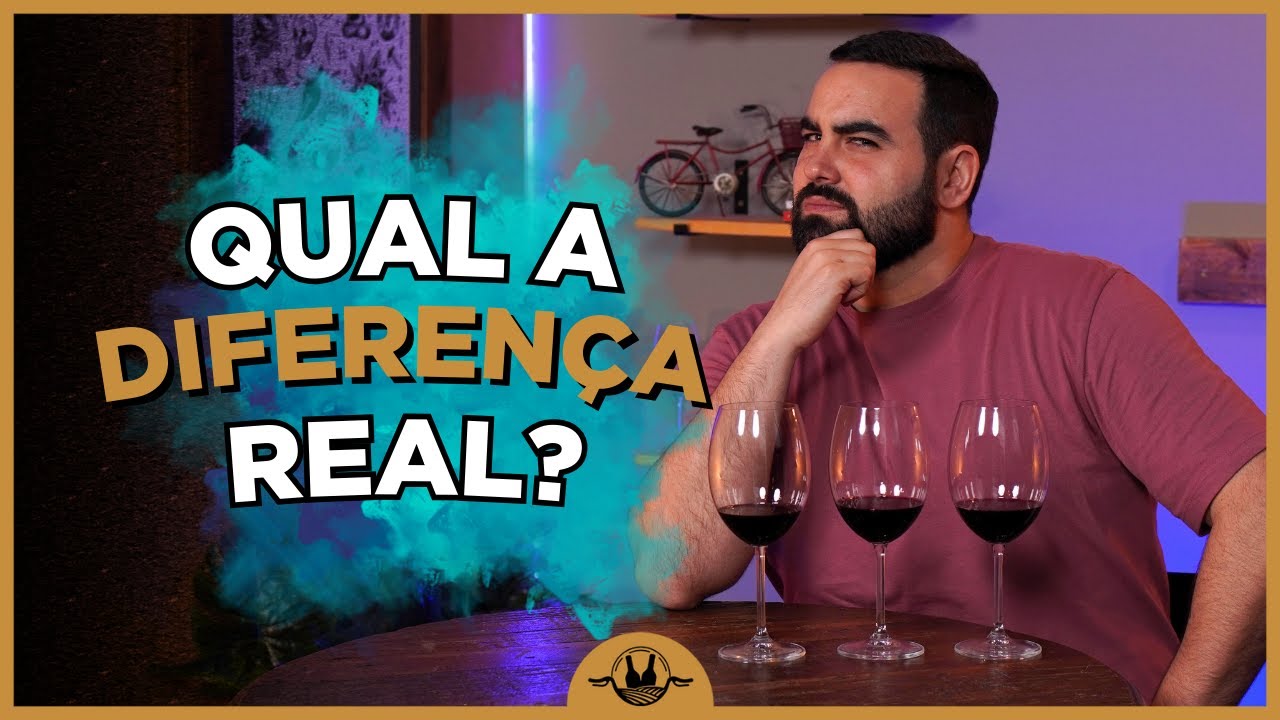 VINHO DE R$ 50, R$ 150, R$ 500: O QUE REALMENTE MUDA?