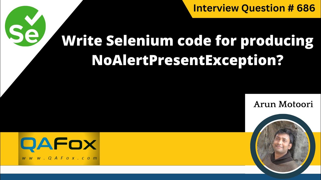 Write Selenium code for producing NoAlertPresentException (Selenium Interview Question #686)