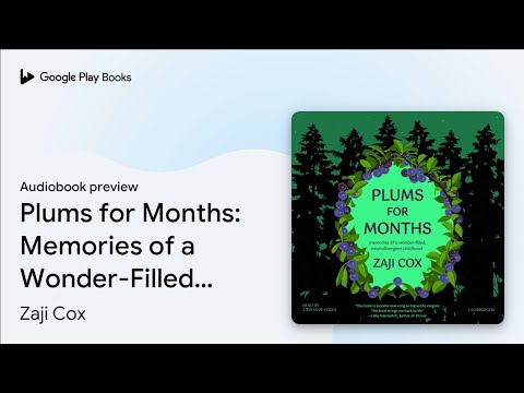Plums for Months: Memories of a Wonder-Filled… by Zaji Cox · Audiobook preview