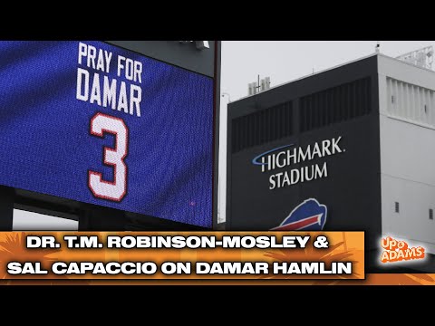 Dr. T.M. Robinson-Mosley, Sal Capaccio & Kay Adams on Damar Hamlin | Up & Adams