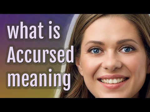Accursed | meaning of Accursed