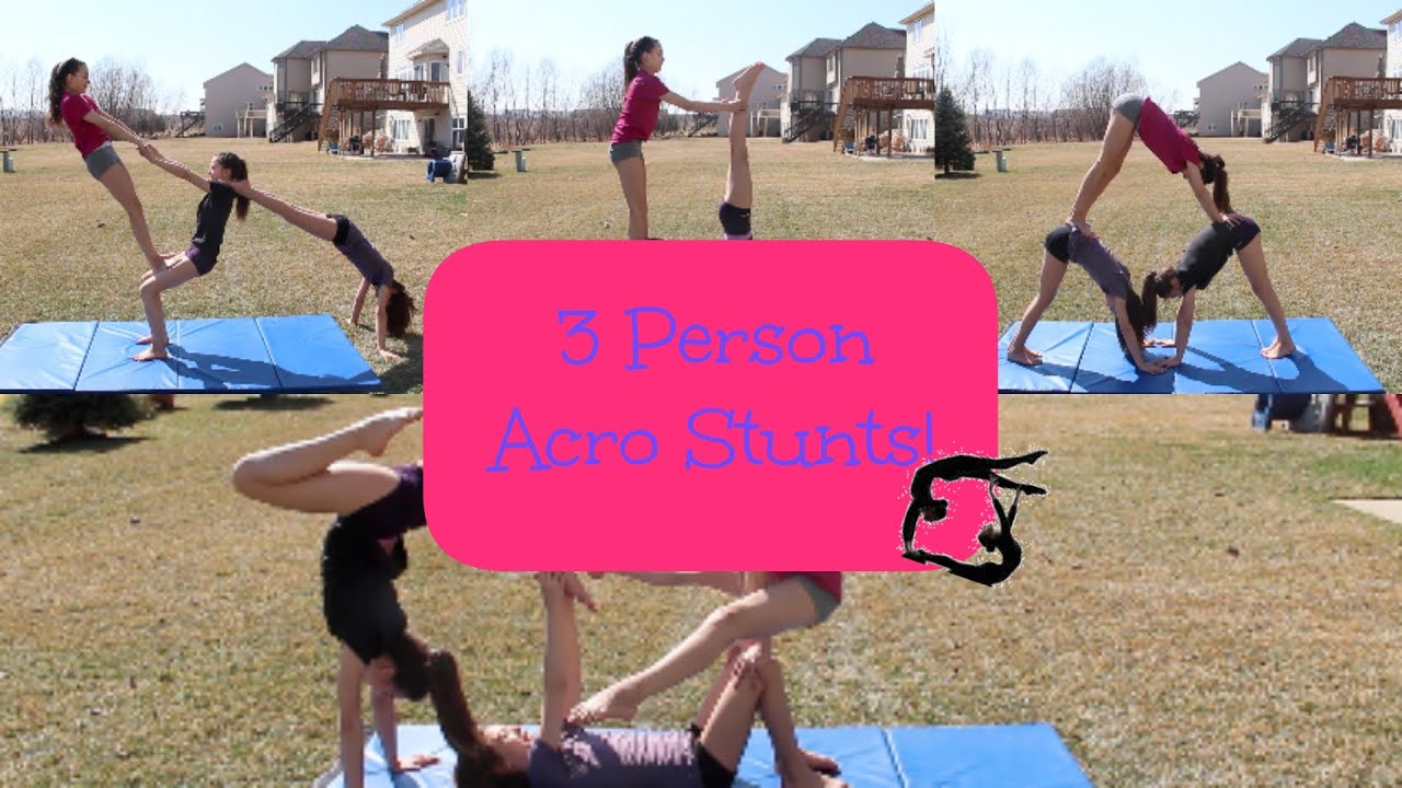 3 Person Acro Stunts!