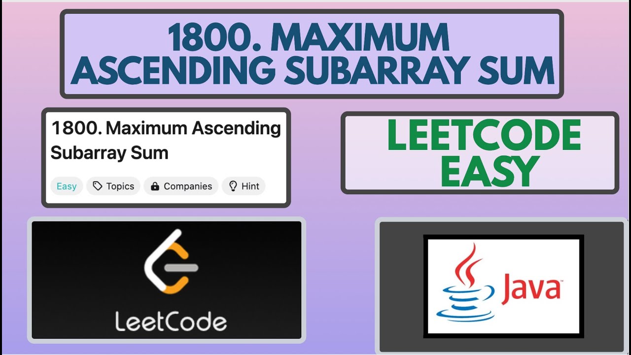 Leetcode | 1800. Maximum Ascending Subarray Sum | Easy | Java Solution