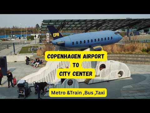 Copenhagen Airport to City Centre