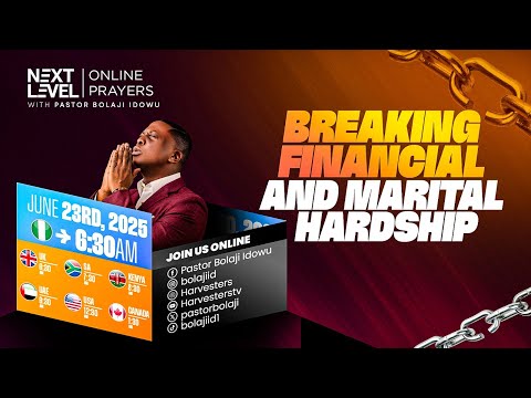 Next Level Prayers || Breaking Financial & Marital Hardship || Pst Bolaji Idowu || June 23rd 2025