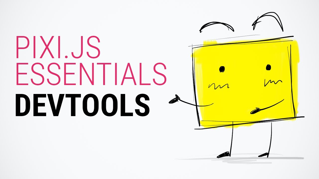 DevTools - Pixi.js Tutorial for Absolute Beginners