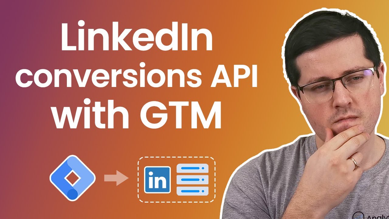 LinkedIn Conversions API with Google Tag Manager (LinkedIn CAPI) in 2026