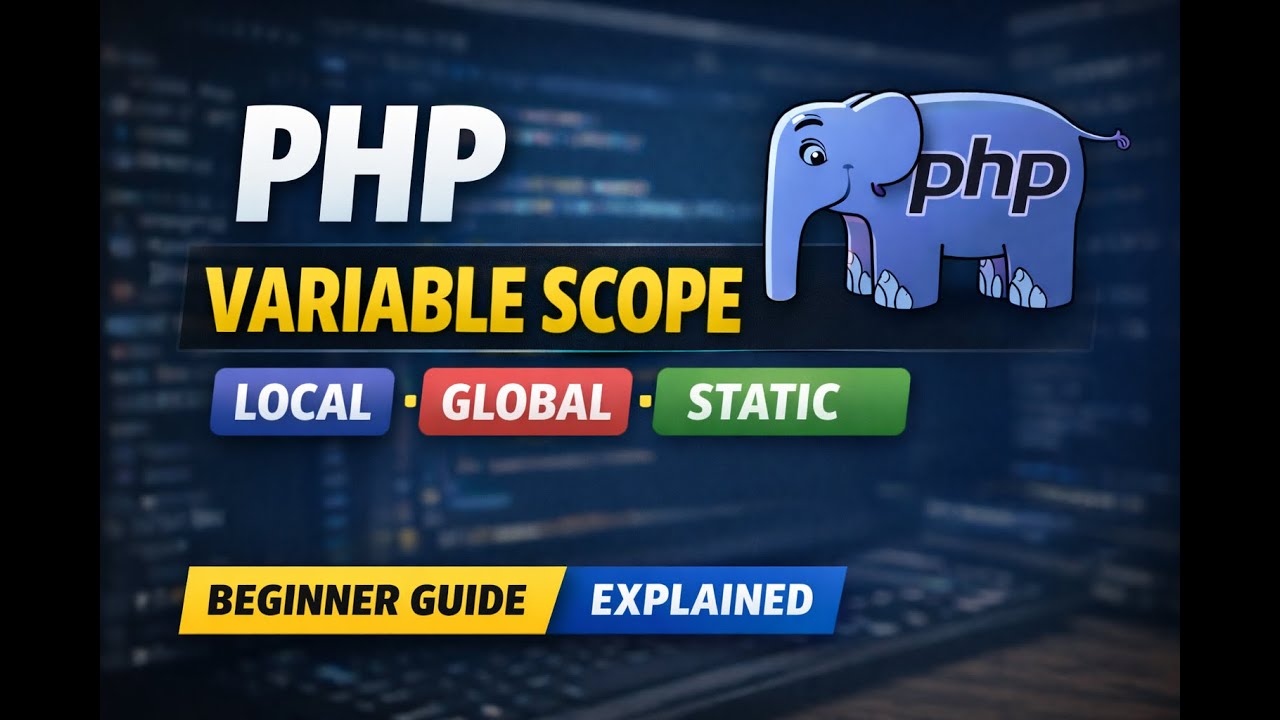PHP Variable Scope Explained | Local, Global & Static