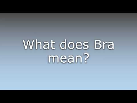 What does Bra mean?