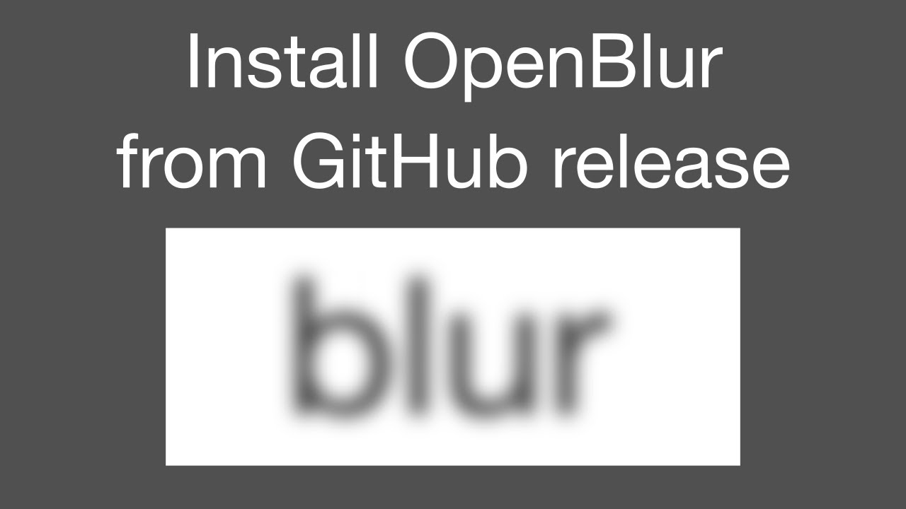 Install OpenBlur Chrome extension from GitHub release