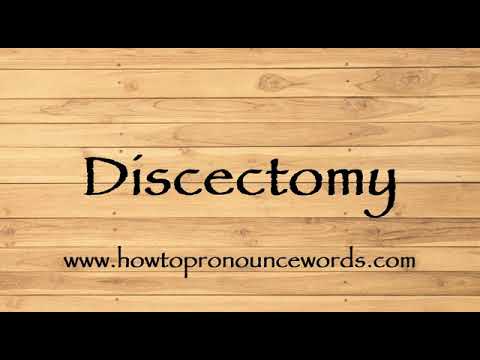 How To Pronounce Discectomy ? How To say Discectomy New Video