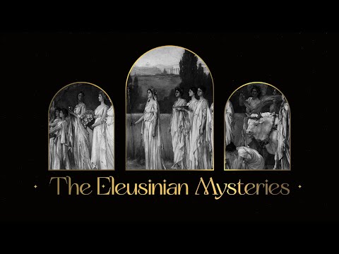The Eleusinian Mysteries: An Ancient Greek Mystery Religion