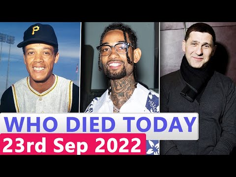 Famous Celebrities Who died Today 23rd Sept 2022
