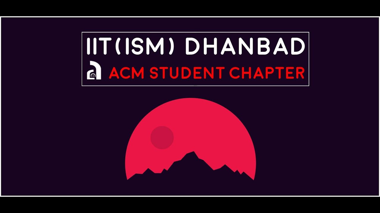 WE ARE ACM - Official Introduction | ACM Student Chapter IIT(ISM) Dhanbad | Core Team 2020-21