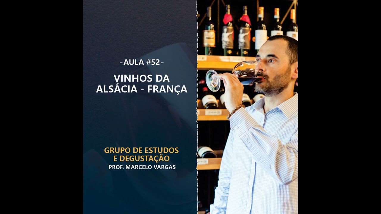 PODCAST aula 52 - Vinhos da Alsácia França - Prof Marcelo Vargas
