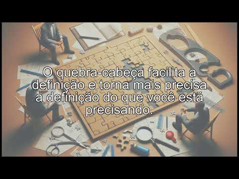 Say "The puzzle facilitates the definition and makes the definition of what you ..." in Portuguese!