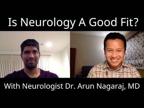 Interested In Being A Neurologist? Discussion With Dr. Arun Nagaraj, MD
