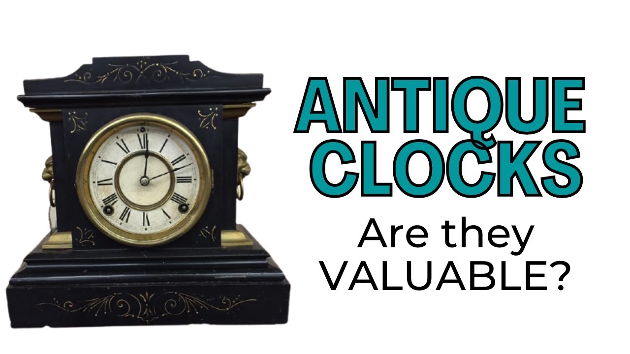 Are Antique Clocks Worth Anything? How do you identify an antique clock?