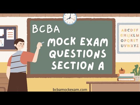 Section A | BCBA Mock Exam Questions and Answers with Explanation