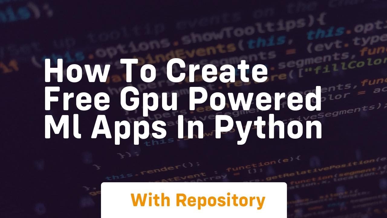 How to create free gpu powered ml apps in python