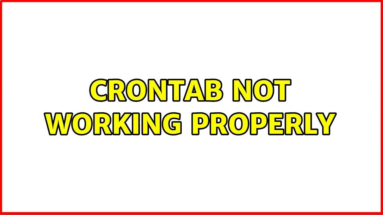 crontab not working properly (2 Solutions!!)
