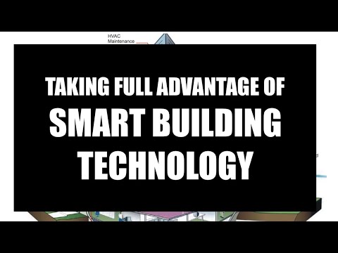 Taking Full Advantage of Smart Building Technology