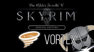 Taylem Mods - A Very Quick Look at Vortex Alpha at Skyrim Special ...