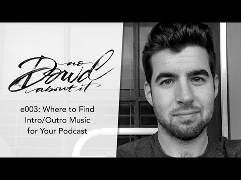 e003: Where to Find Intro/Outro Music for Your Podcast