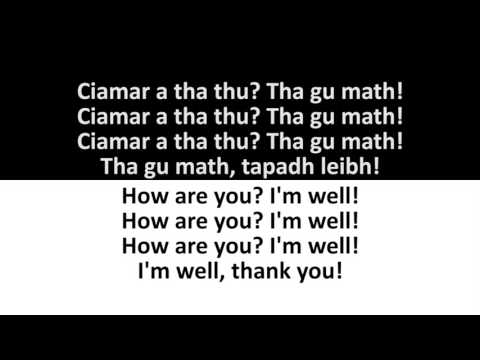Ciamar A Tha Thu How are you