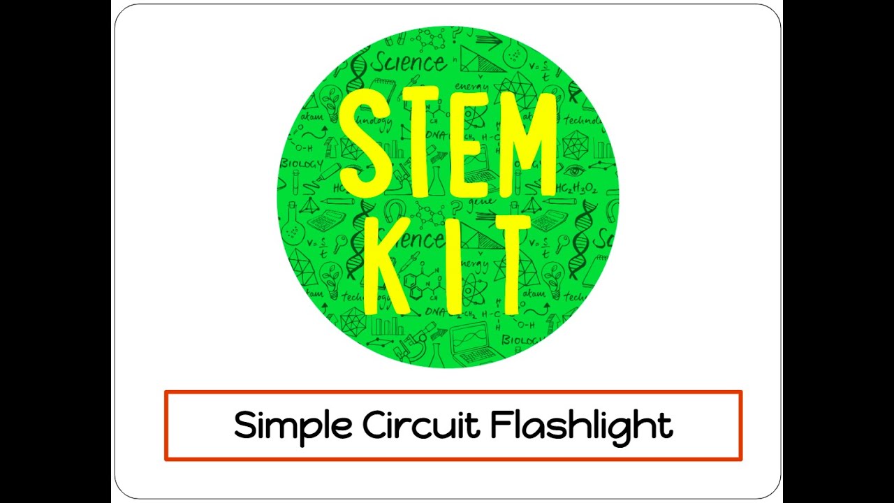 STEMKits - Simple Circuit Flashlight