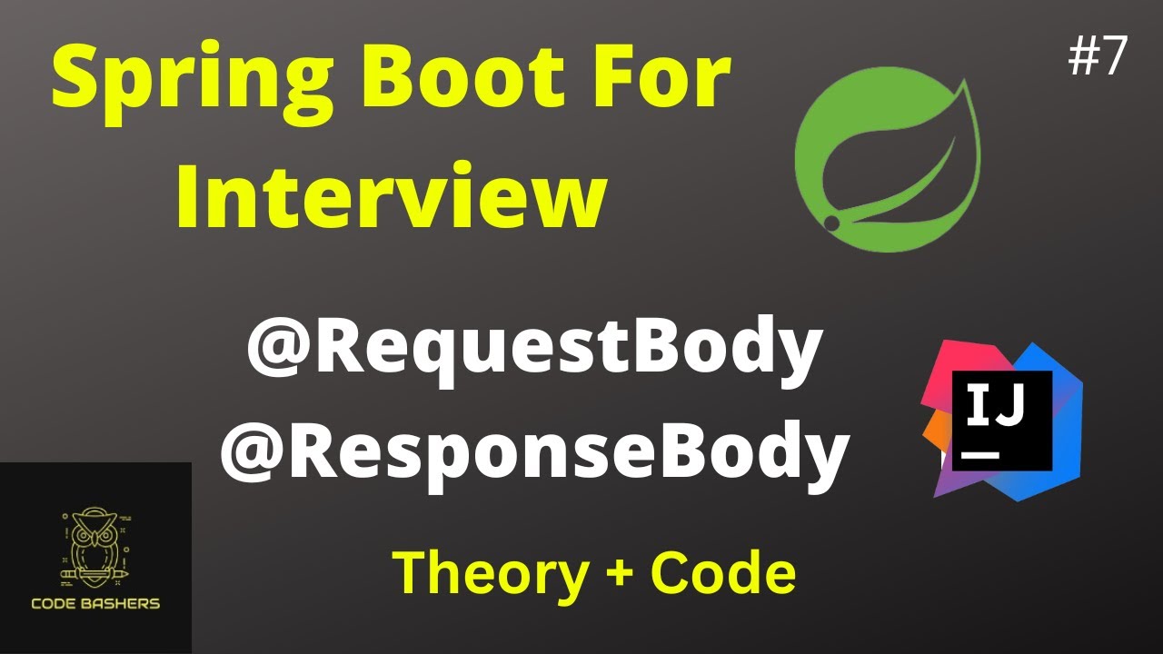 @requestbody and @responsebody in spring boot | Spring Boot Interview Series | Theory+Code | #7