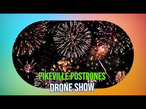 Pikeville Kentucky Drone Show Postponed Due to Weather
