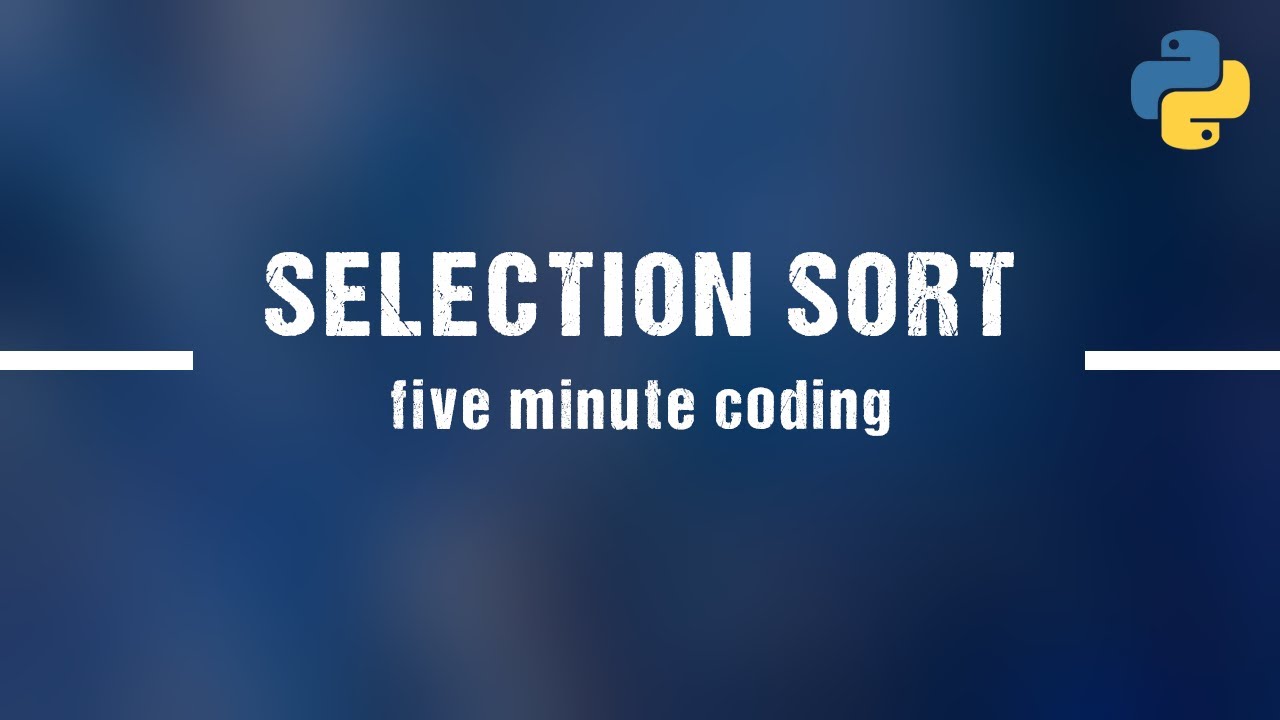 ASMR Programming - Selection Sort in Python | Five Minute Coding