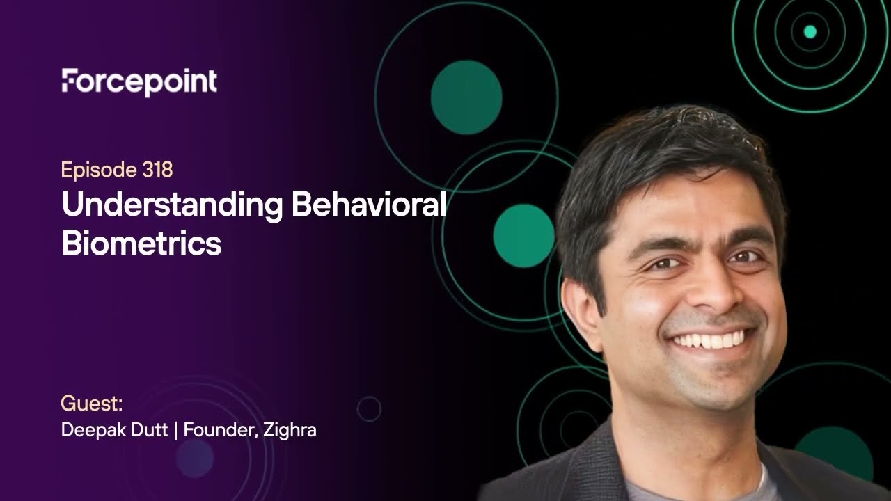 Understanding Behavioral Biometrics with Deepak Dutt