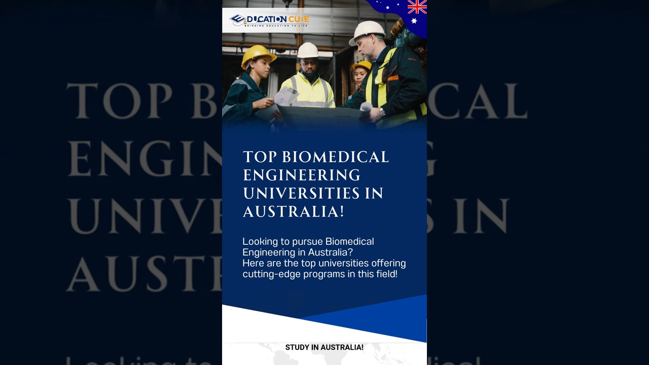 Top Biomedical Engineering Universities in Australia | 2025 Admissions Guide Channel: Education-Cube