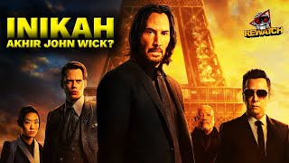 PERTARUNGAN TERAKHIR MELAWAN SANG SAHABAT | JOHN WICK CHAPTER 4 - REWATCH