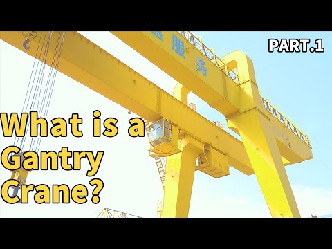 What is a Gantry Crane?PART1