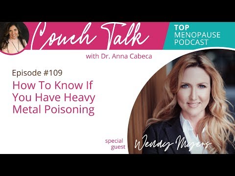 Couchtalk w/ Dr. Anna Cabeca 109: How To Know If You Have Heavy Metal Poisoning w/ Wendy Myers