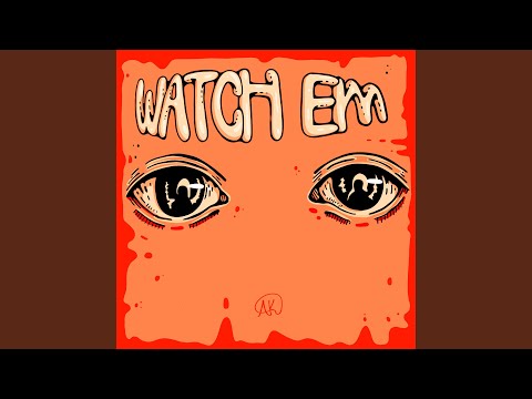 Watch Em