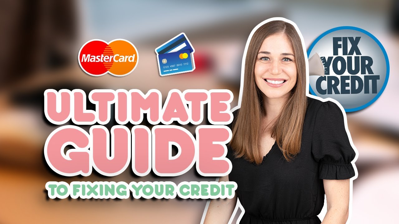 Ultimate Guide To Fixing Your Credit in 2023