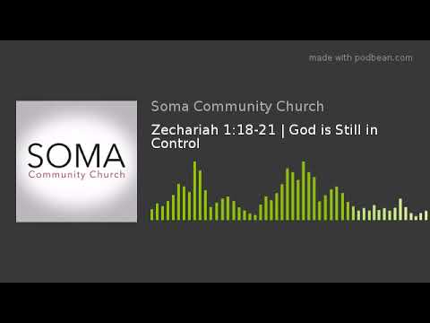 Zechariah 1:18-21 | God is Still in Control