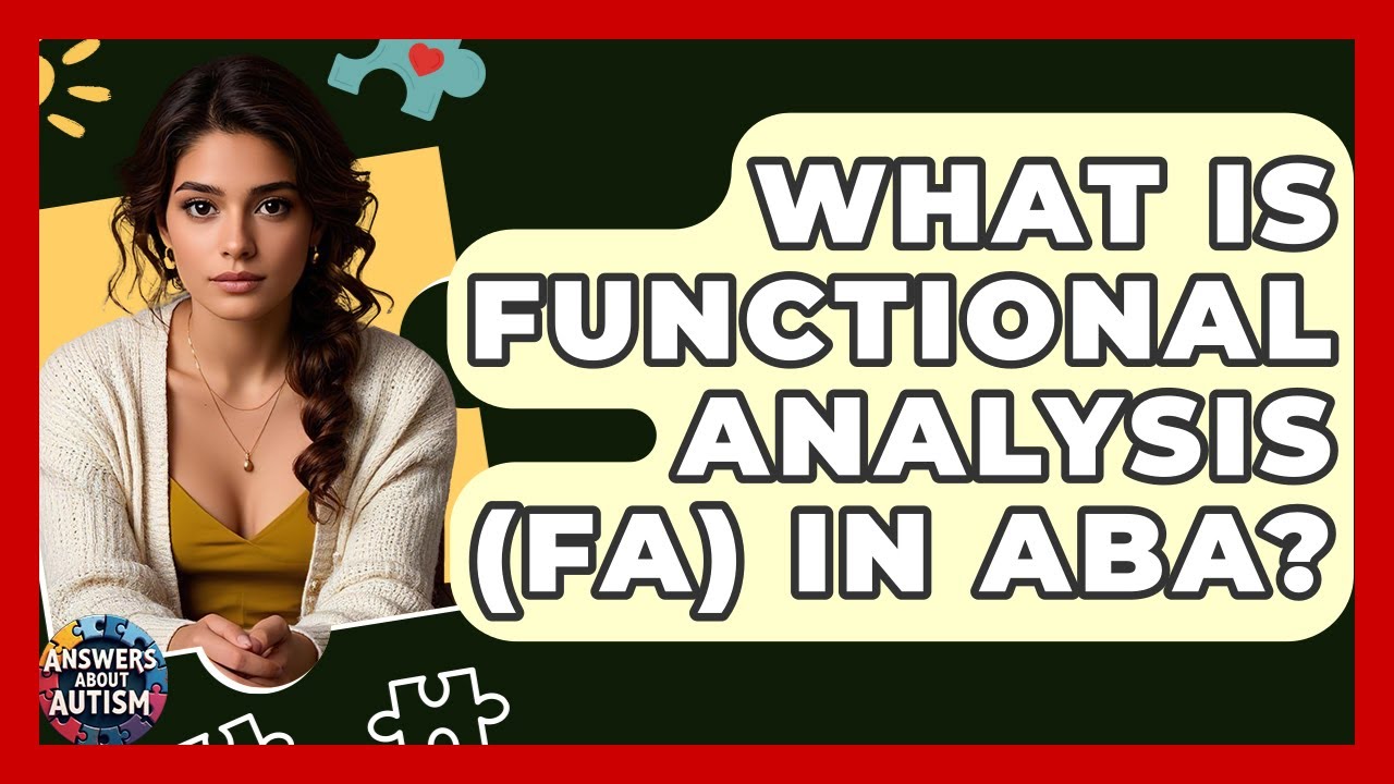 What Is Functional Analysis (FA) In ABA? - Answers About Autism