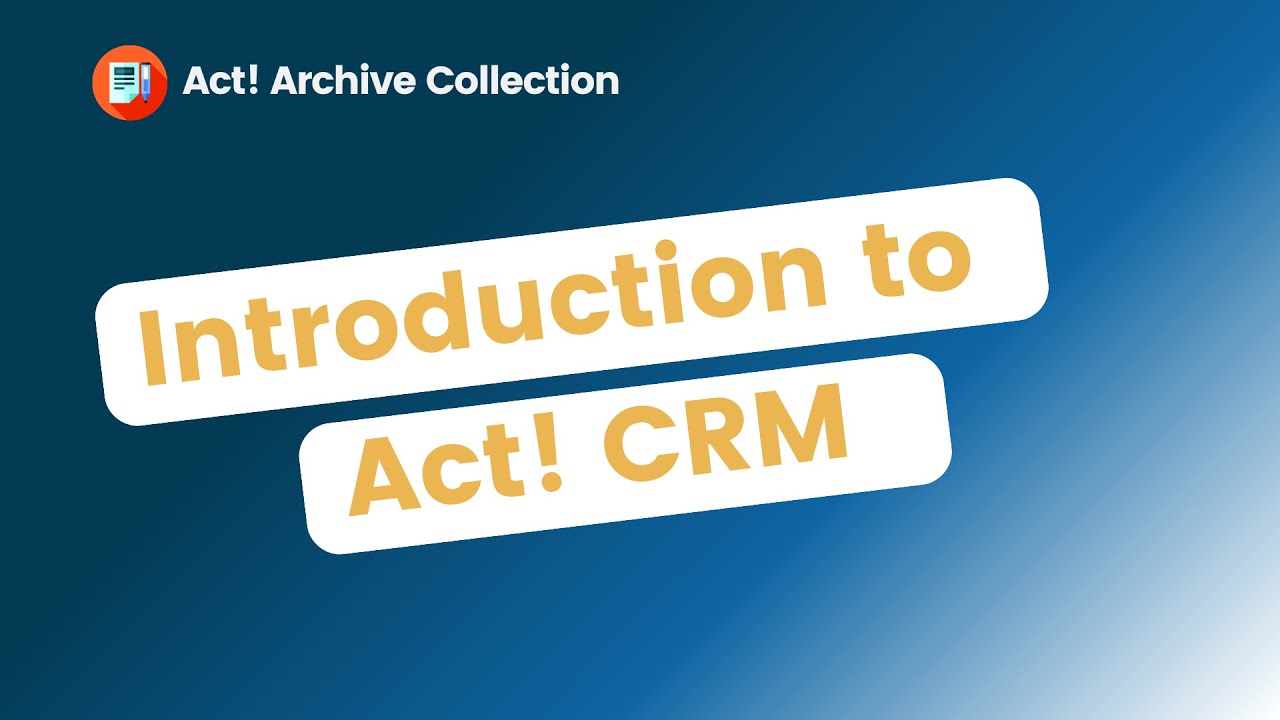 Introduction to Act! CRM